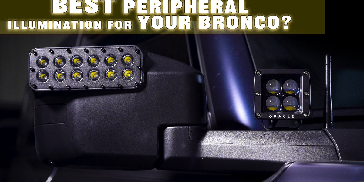 The Best Peripheral Illumination for your Bronco: Integrated LED Mirro